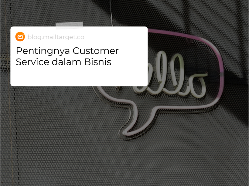 Pentingnya Customer Service dalam Bisnis