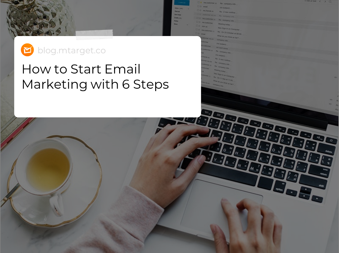 How to Start Email Marketing with 6 Steps