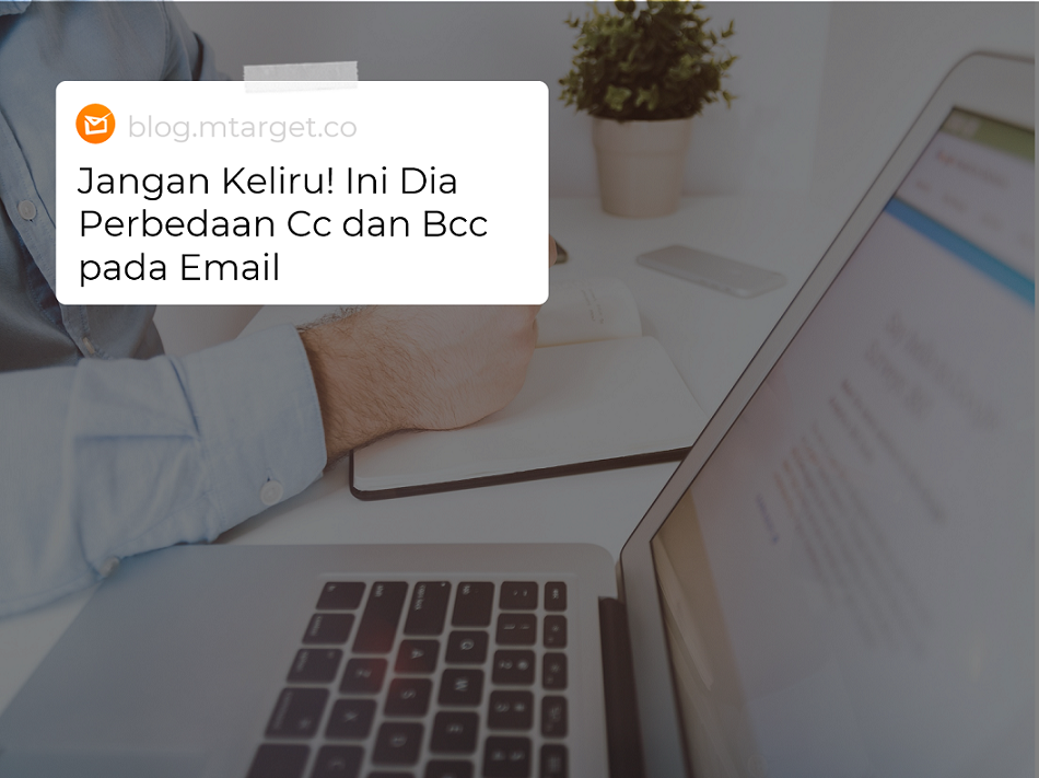 Perbedaan Cc dan Bcc pada Email | Blog MTARGET