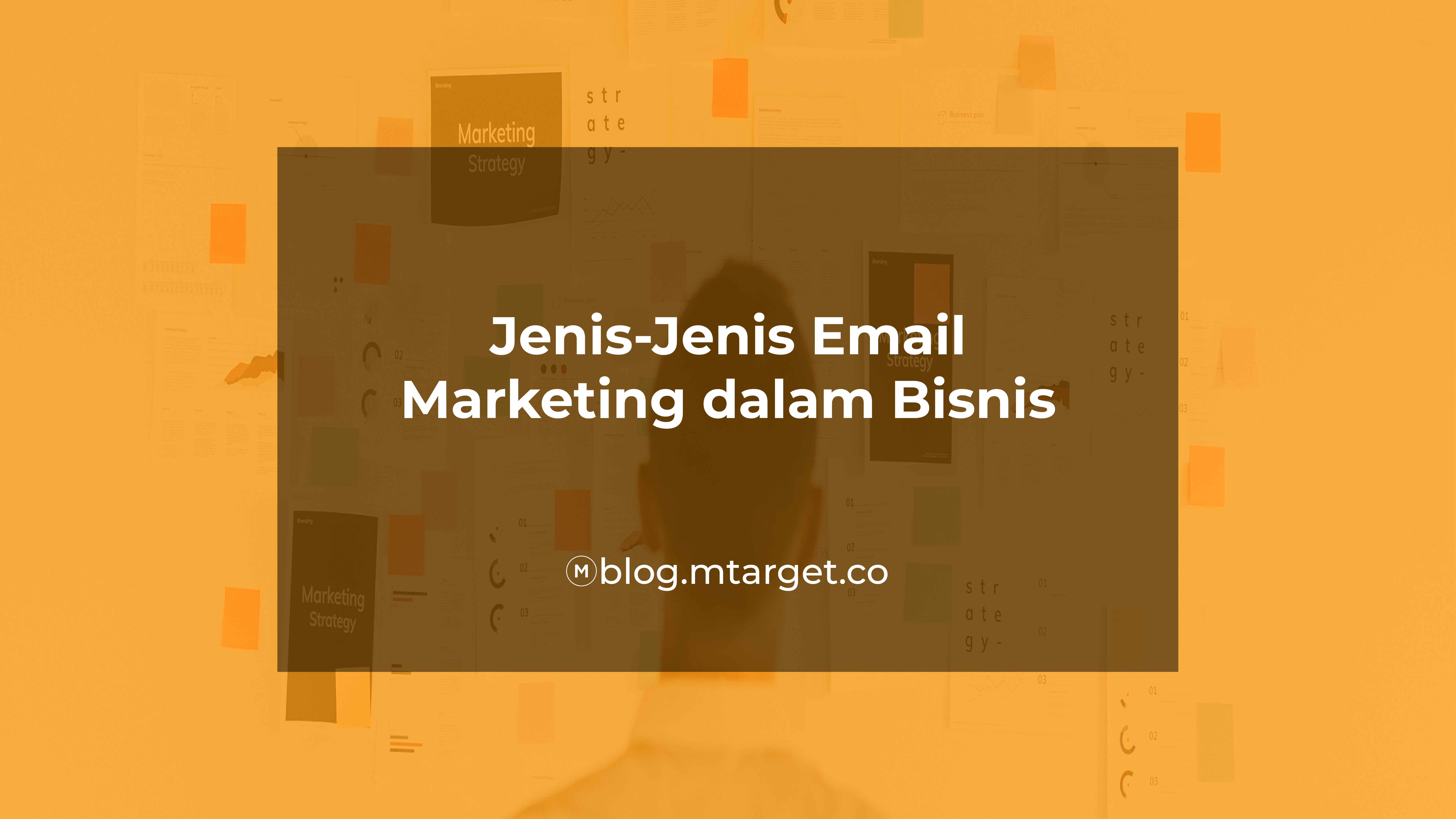 Jenis-Jenis Email Marketing dalam Bisnis