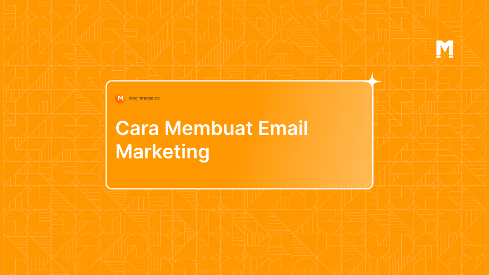 5 Cara Membuat Email Marketing yang Menarik bagi Penerimanya