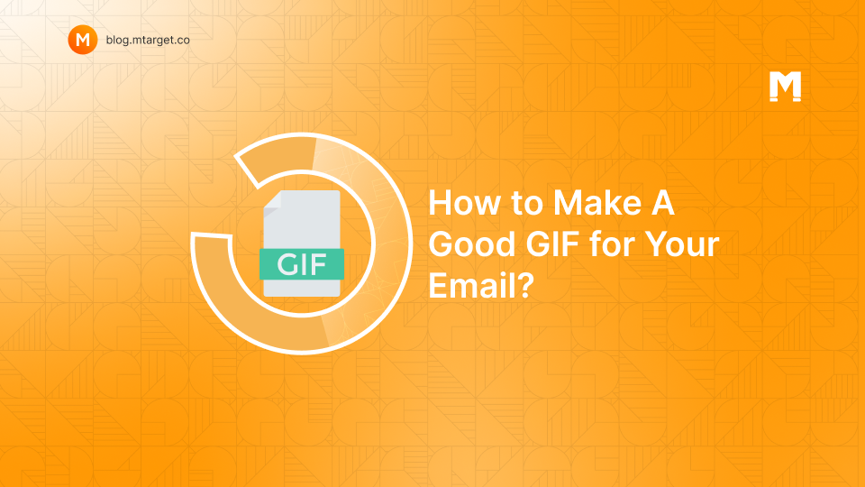 How to Make A Good GIF for Your Email?
