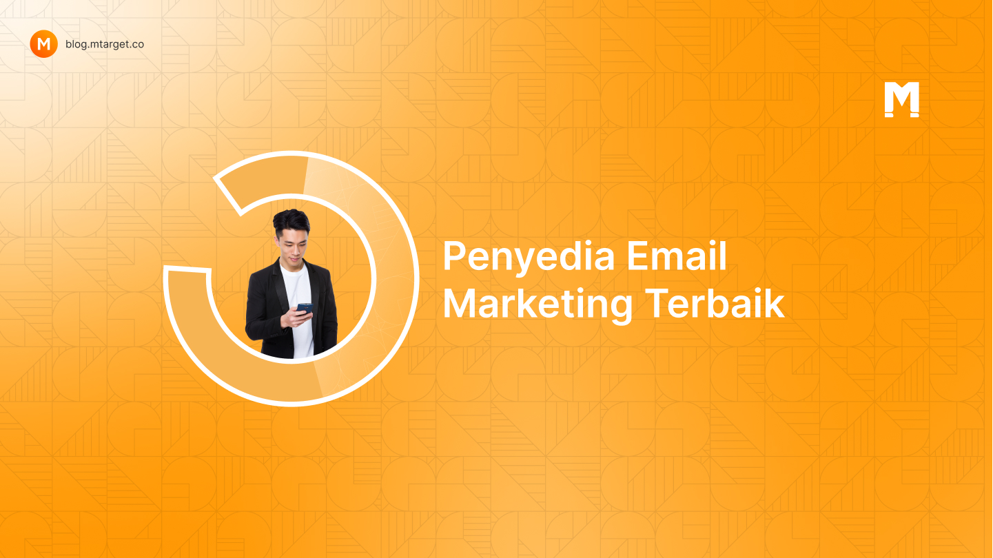 Penyedia Email Marketing Terbaik untuk Bisnis Anda