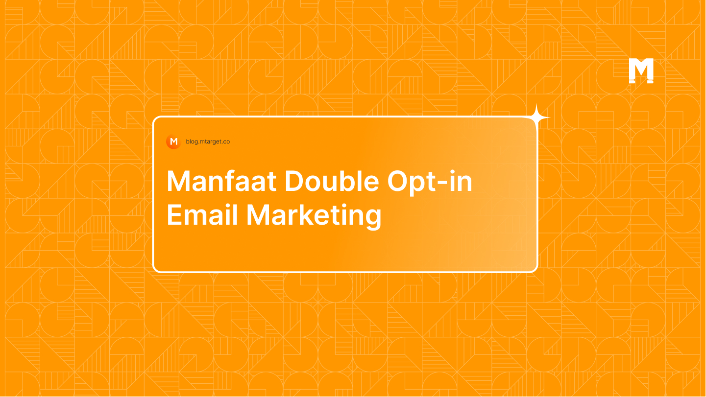 Manfaat Double Opt-in dalam Email Marketing