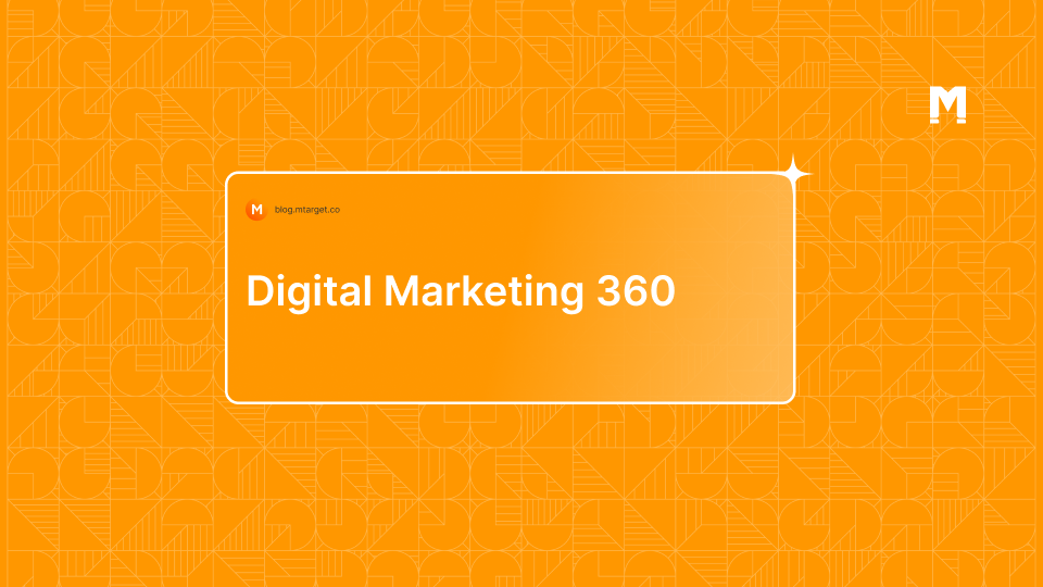 Sudah Tahu Apa Itu Digital Marketing 360?
