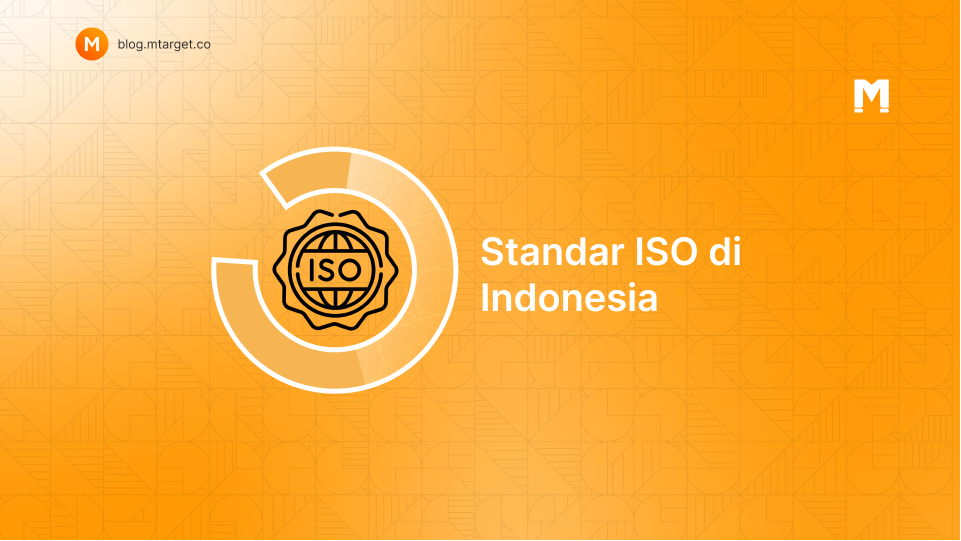 Kenapa Perusahaan di Indonesia Harus Memiliki Standar ISO?