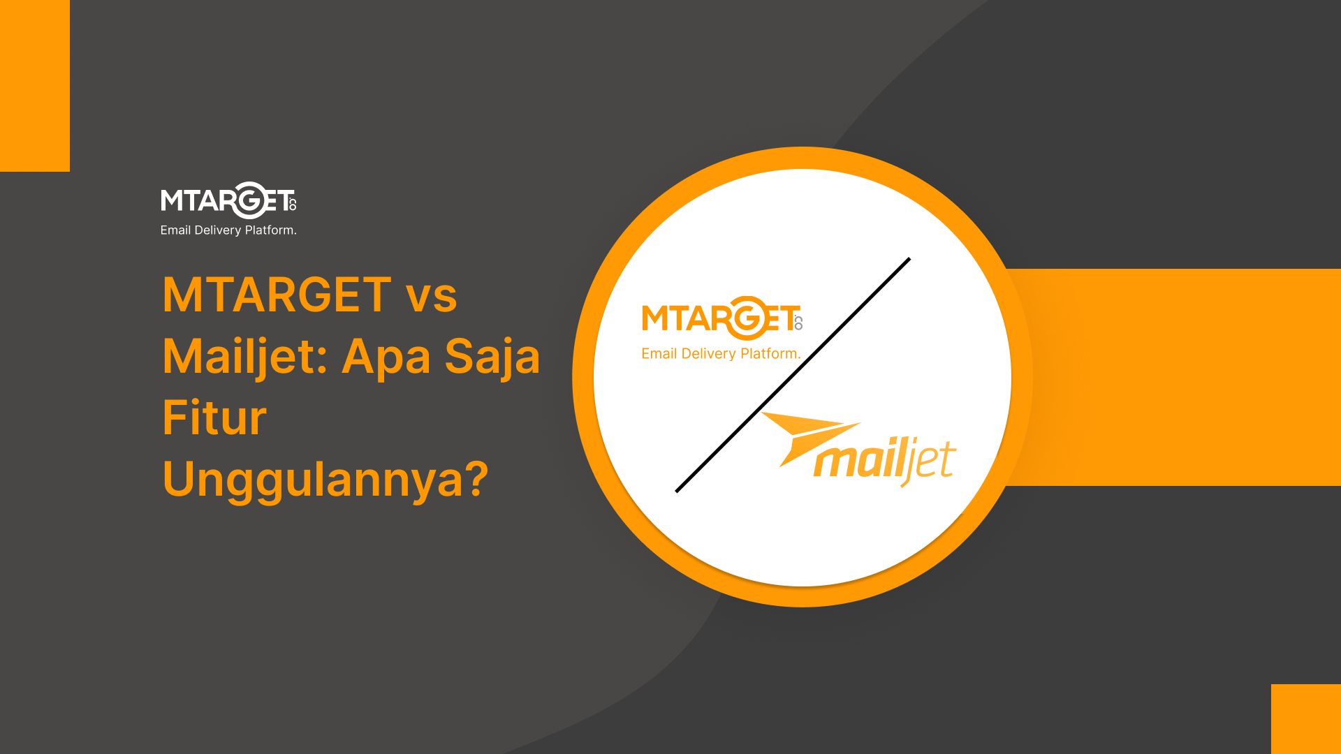 Mailjet vs MTARGET: Apa Saja Fitur Unggulannya?