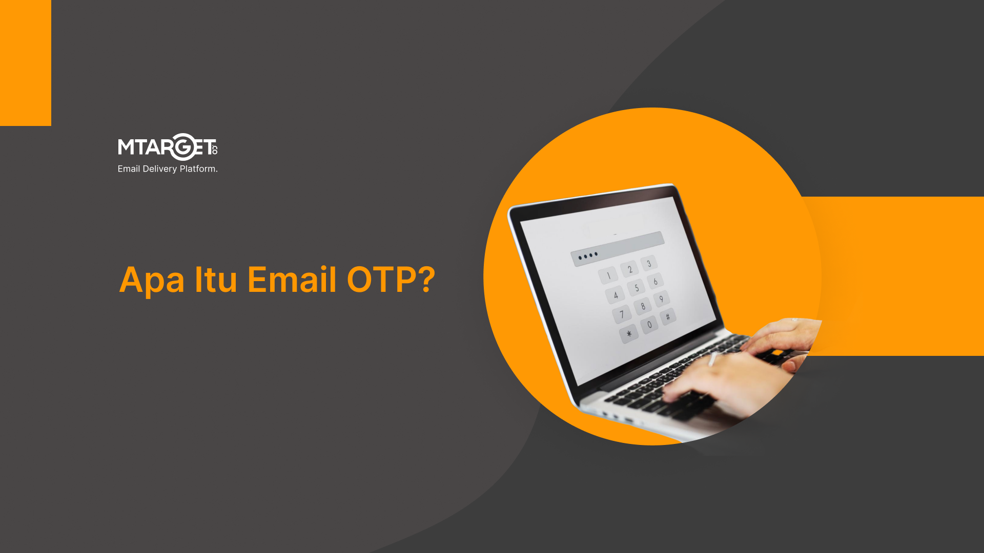 Apa Itu Email OTP? Apakah Aman Digunakan?