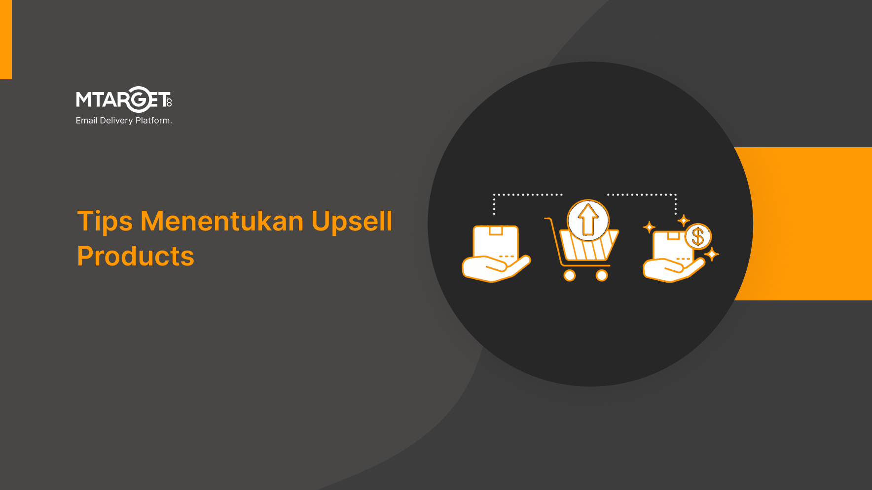 7 Tips Menentukan Upsell Products yang Tepat