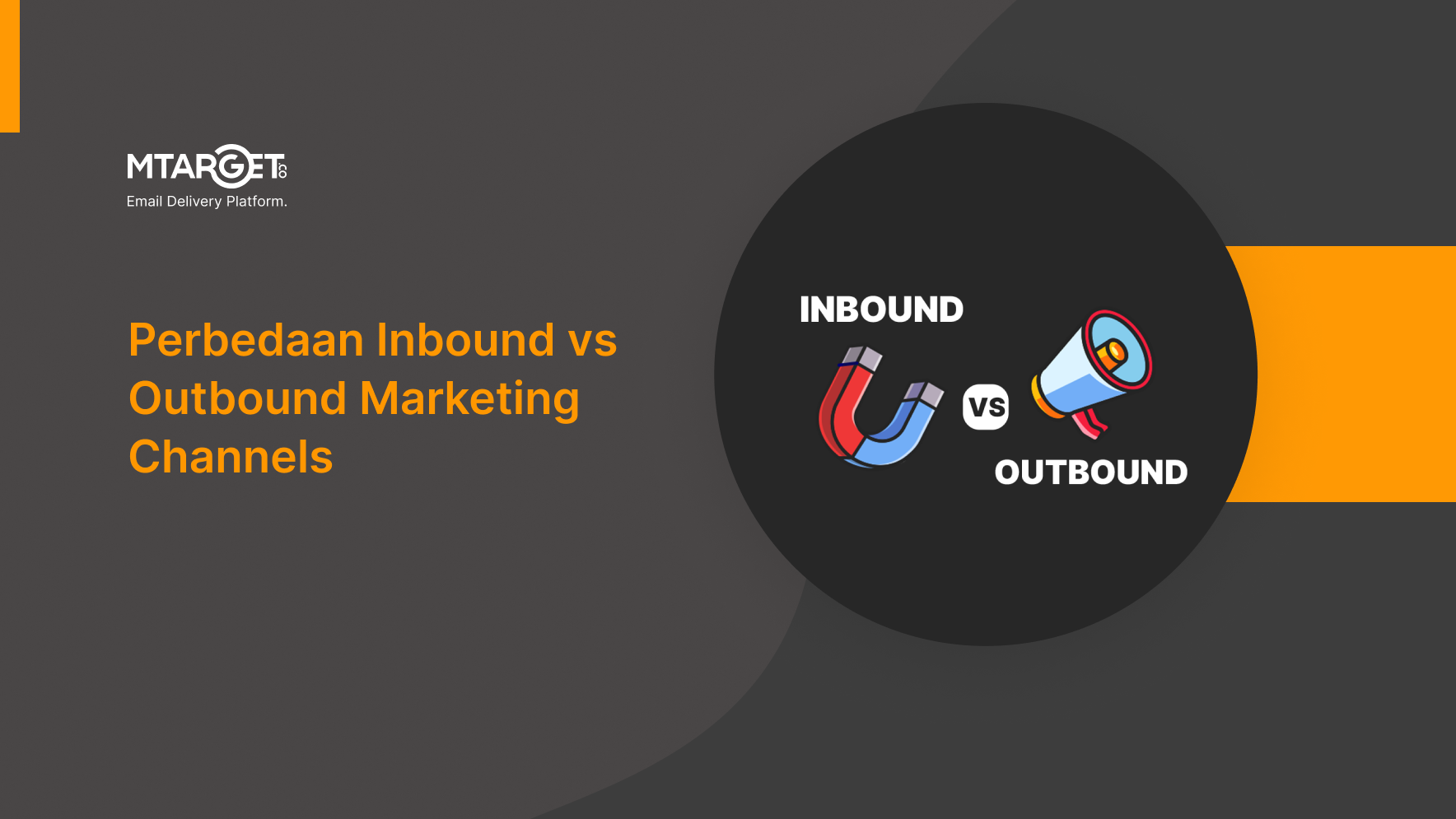 Perbedaan Antara Inbound dan Outbound Marketing Channel