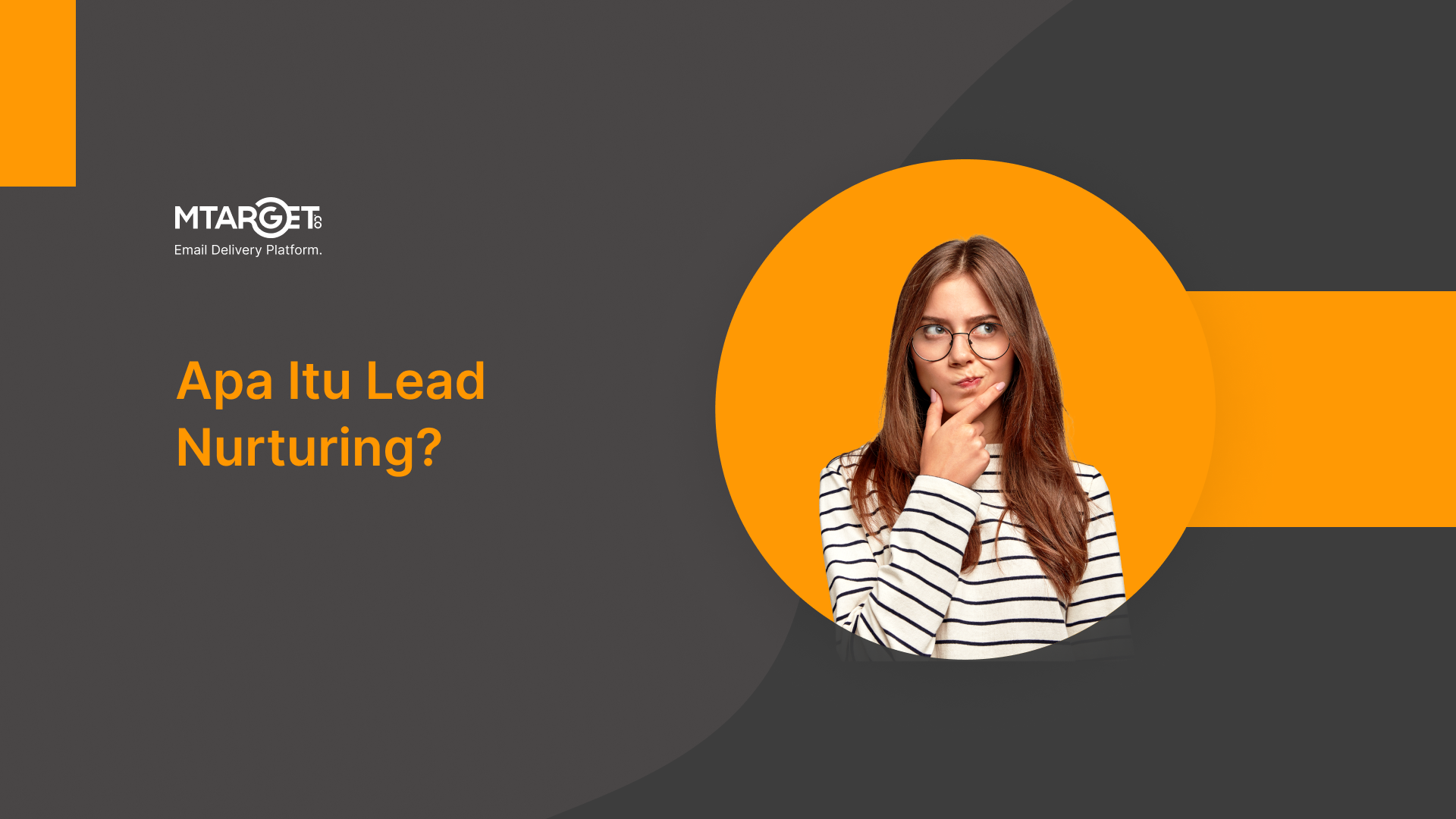 Lead Nurturing: Pengertian, Strategi, dan Cara Memulainya