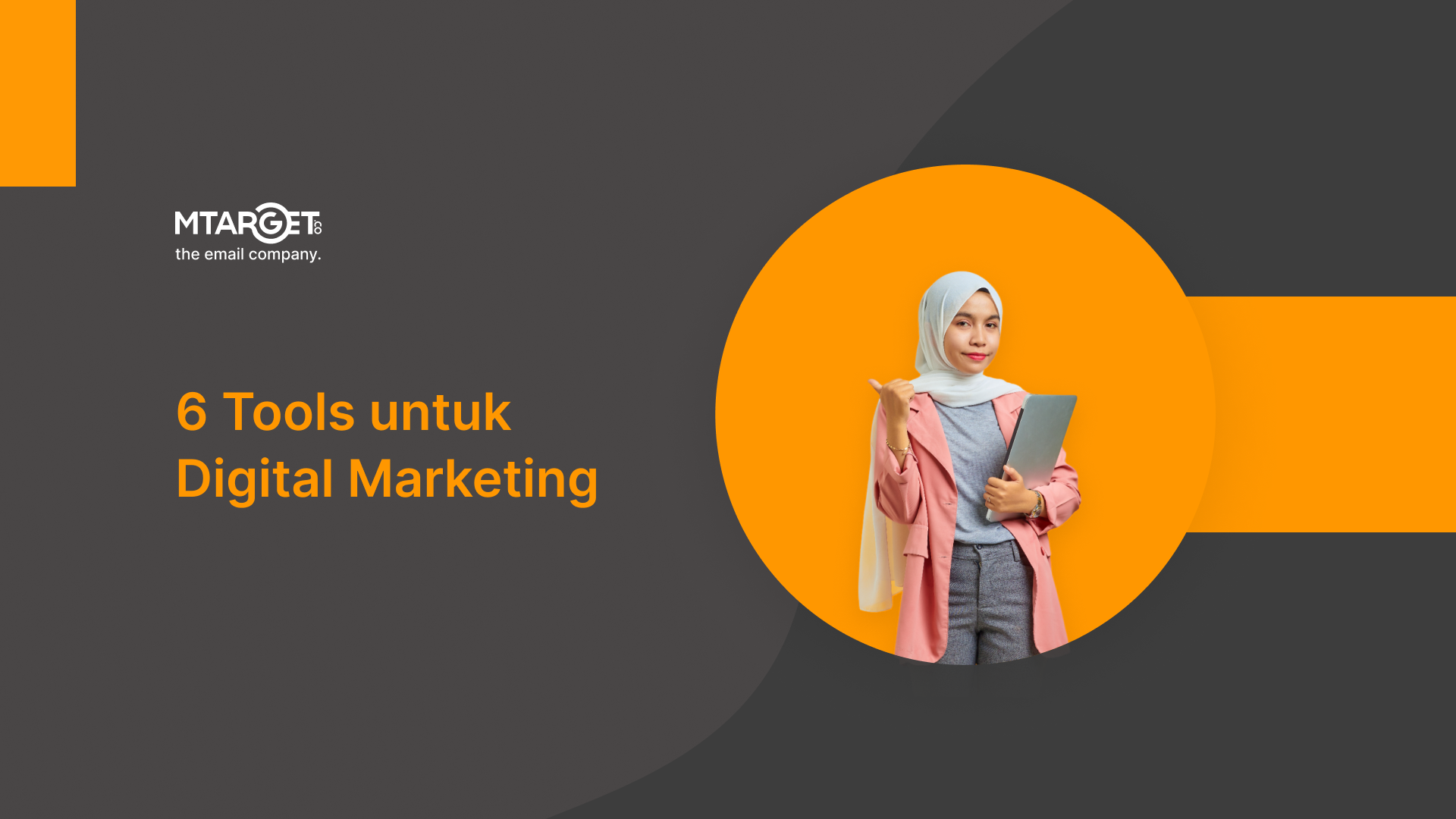 6 Tools untuk Digital Marketing untuk Membantu Marketers