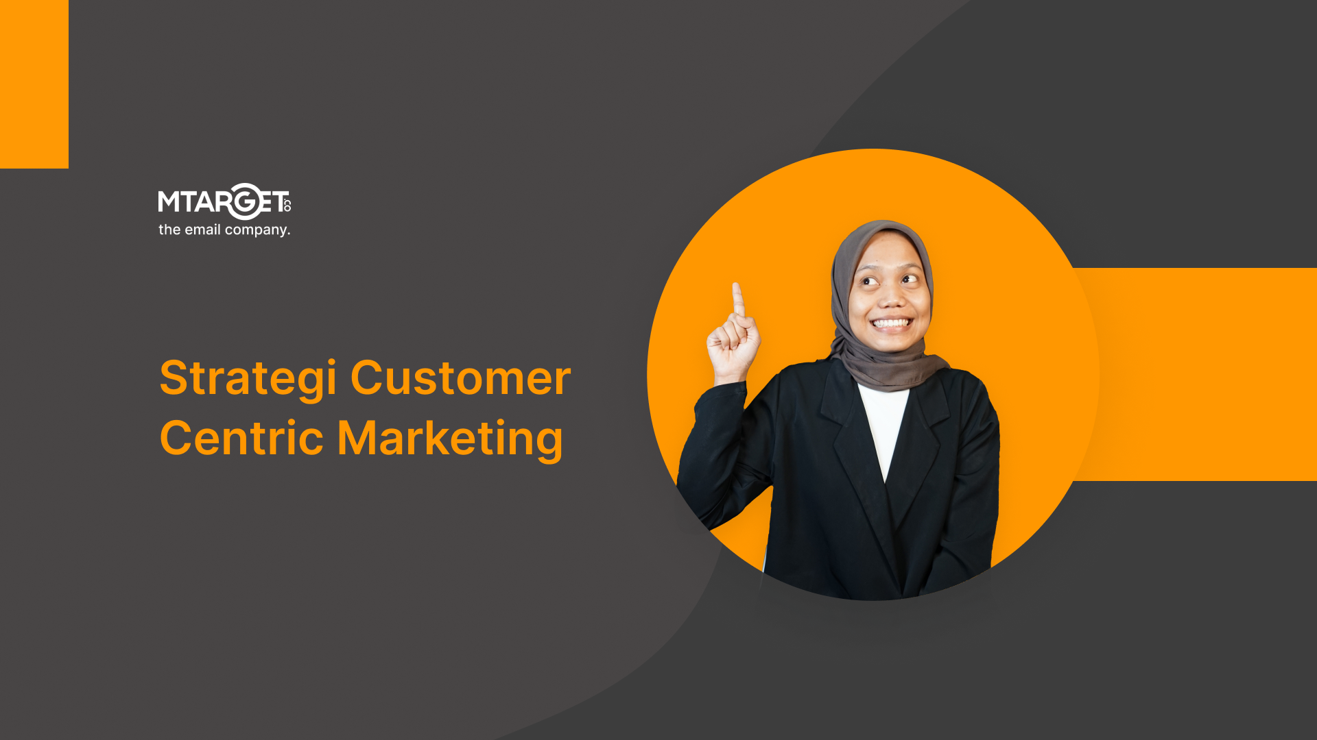 Strategi Customer Centric Marketing dan Tipsnya!